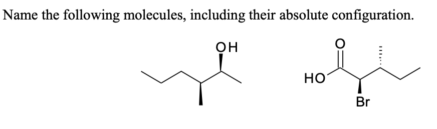 Solved Name the following molecules, including their | Chegg.com