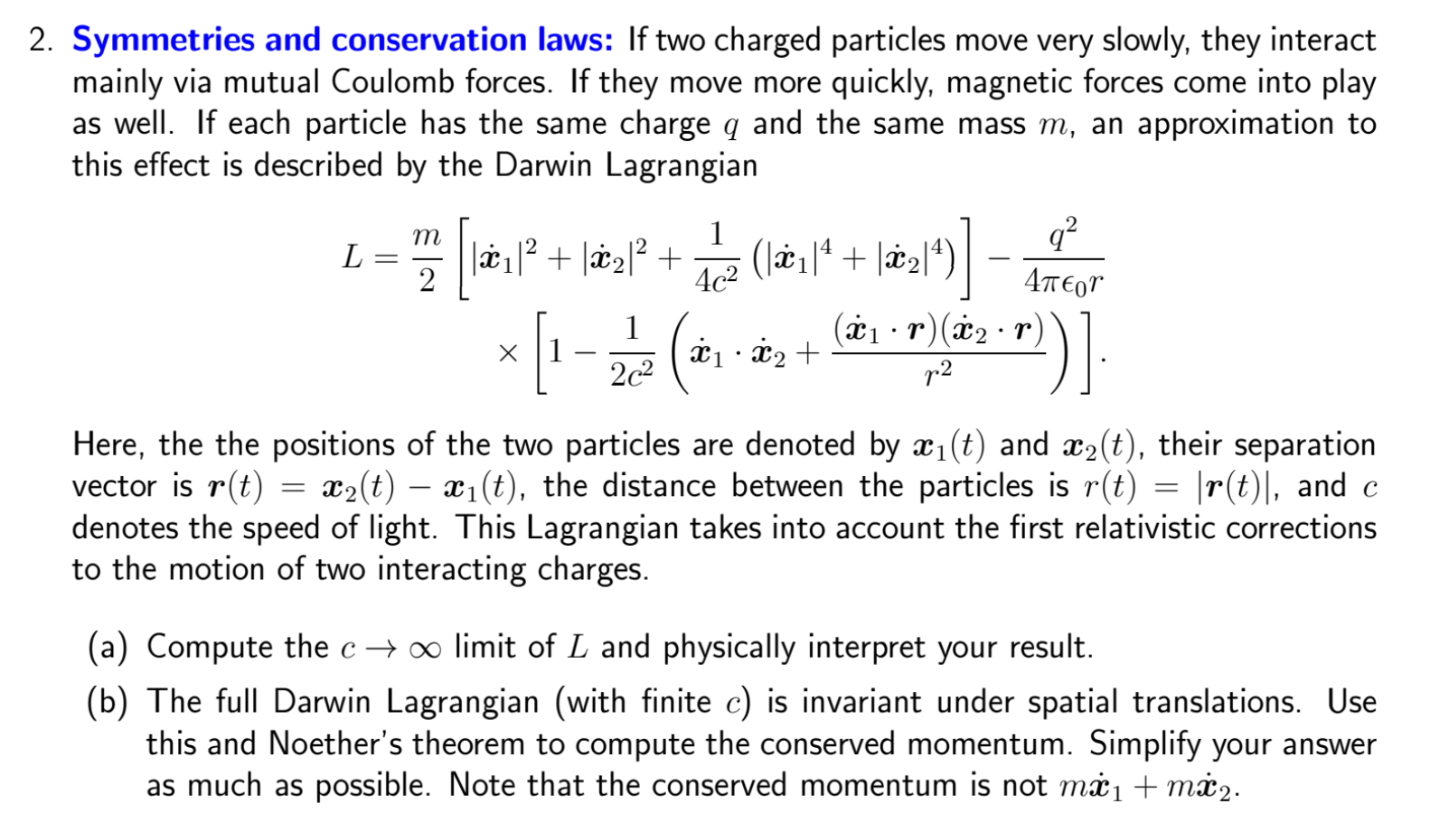 Solved Symmetries And Conservation Laws If Two Charged