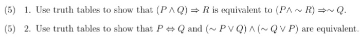 Solved Use truth tables to show that (P^Q) rightarrow R is | Chegg.com