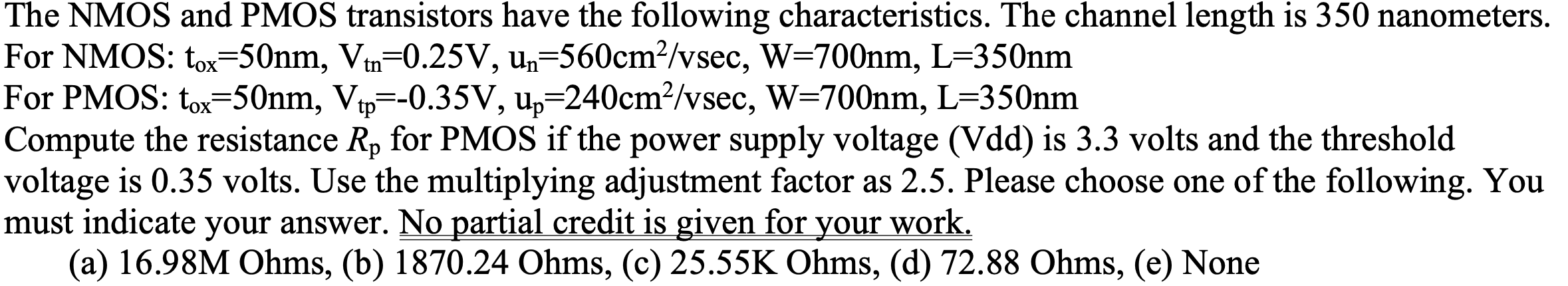 Solved The NMOS and PMOS transistors have the following | Chegg.com