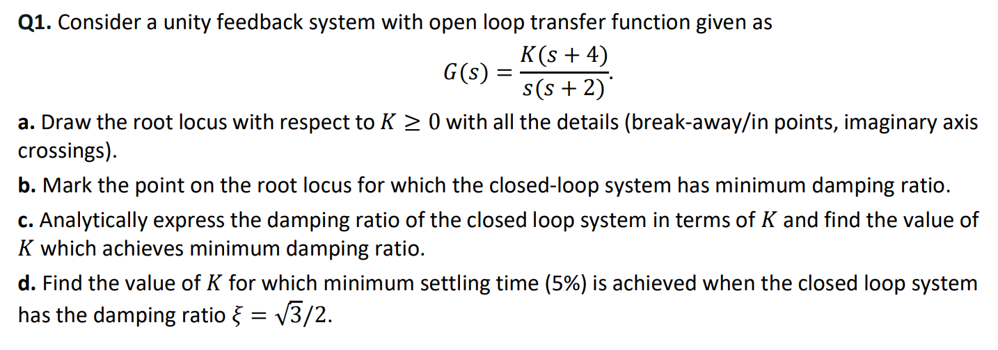Q1. ﻿Consider a unity feedback system with open loop | Chegg.com