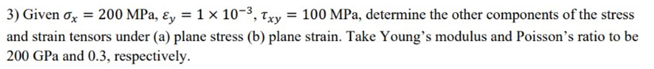 Given σx=200MPa,εy=1×10-3,τxy=100MPa, determine the | Chegg.com