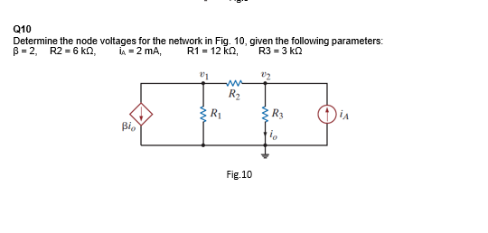 Solved Q10 Determine the node voltages for the network in | Chegg.com