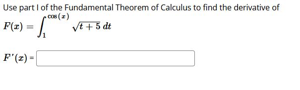 Solved Use part I of the Fundamental Theorem of Calculus to | Chegg.com