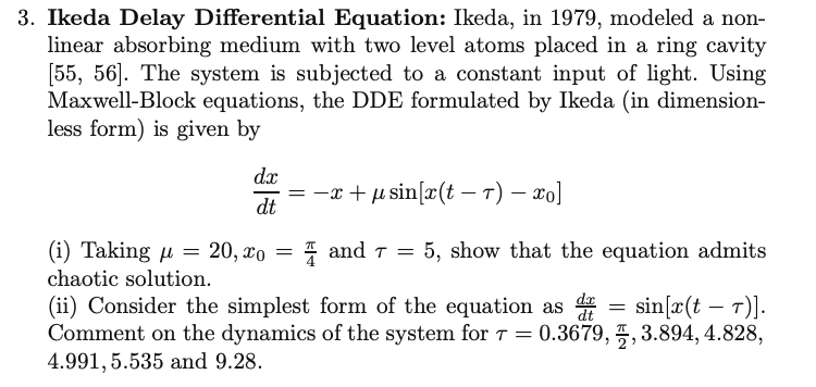 Solved 3. Ikeda Delay Differential Equation: Ikeda, in 1979, | Chegg.com