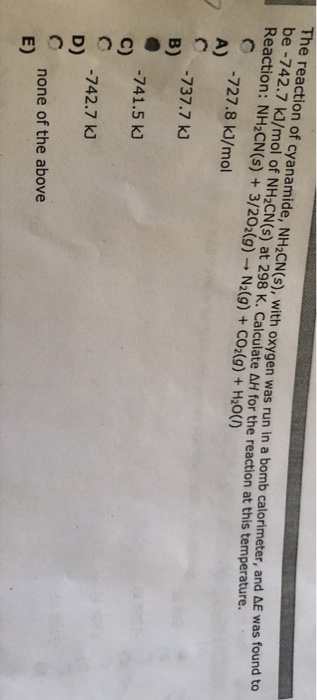 Solved he reaction of cyanamide, NH2CN(s), with oxygen was | Chegg.com