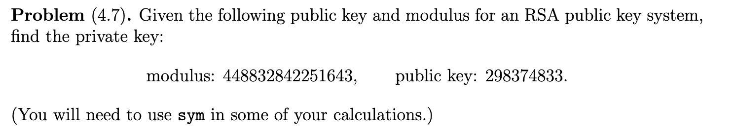 Solved Problem (4.7). Given the following public key and | Chegg.com