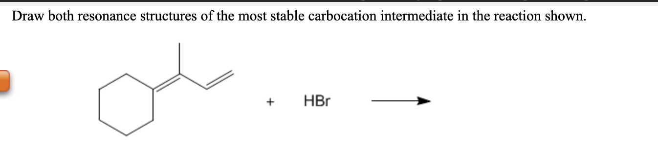 Solved Draw both resonance structures of the most stable | Chegg.com