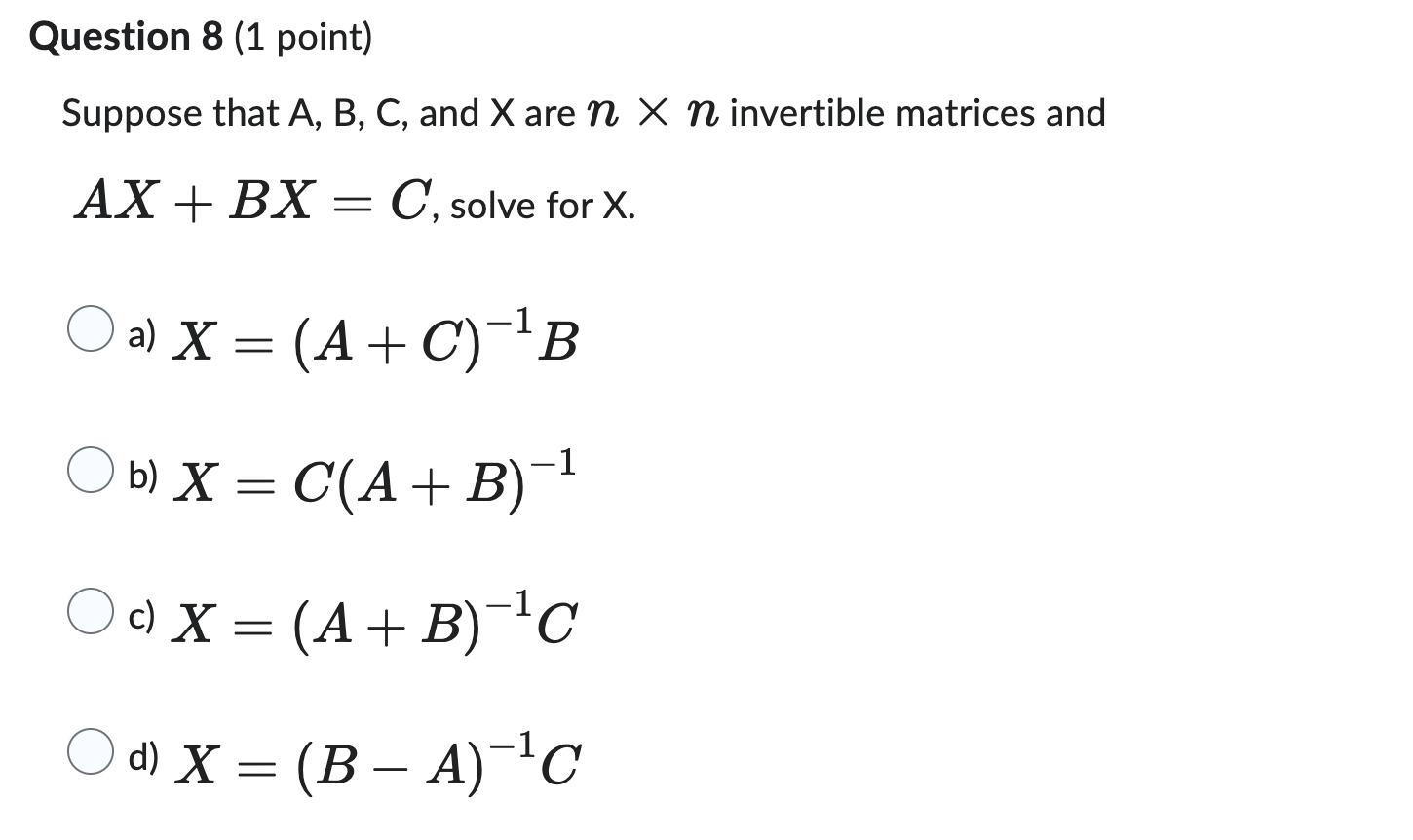 Solved Suppose that A,B,C, and X are n×n invertible matrices | Chegg.com