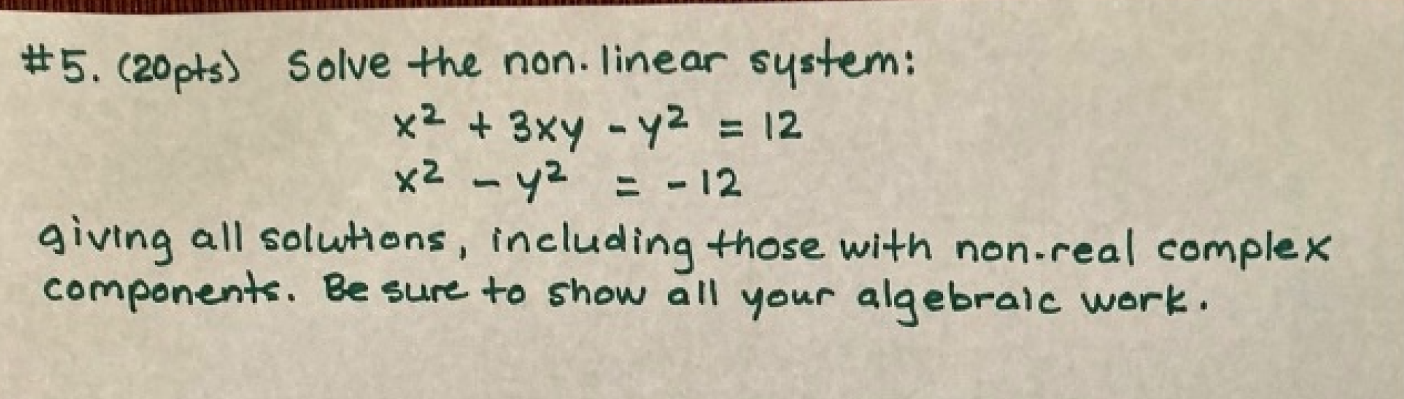 Solved #5. (20pts) Solve the non. linear system: x2 + 3xy - | Chegg.com