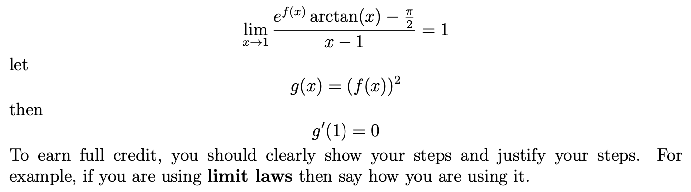 limx→1x−1ef(x)arctan(x)−2π=1g(x)=(f(x))2 let g′(1)=0 | Chegg.com
