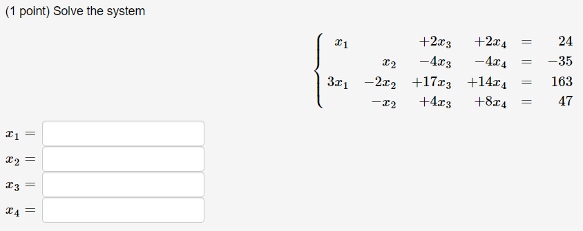 Solved (1 point) Solve the system x1=x2=x3=x4= | Chegg.com