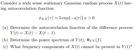 Solved Consider a wide sense stationary Gaussian random | Chegg.com