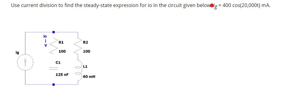 Solved Use current division to find the steady-state | Chegg.com