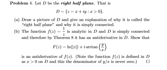 Solved Problem 4. Let D be the right half plane. That is D= | Chegg.com