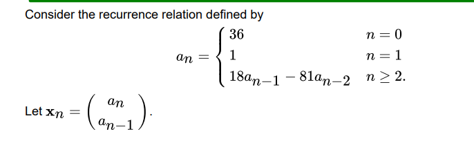 Solved Consider the recurrence relation defined by \\[ | Chegg.com