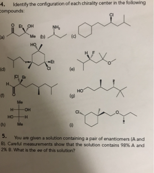 Solved 4. Identify the configuration of each chirality | Chegg.com
