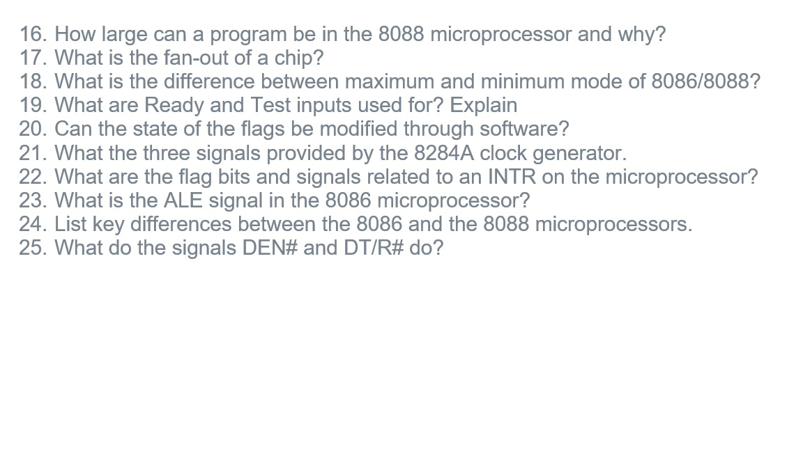 Solved 16. How large can a program be in the 8088 | Chegg.com