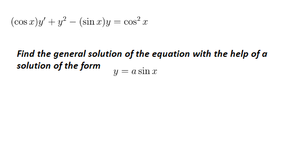 Solved (cosx)y′+y2−(sinx)y=cos2x Find the general solution | Chegg.com
