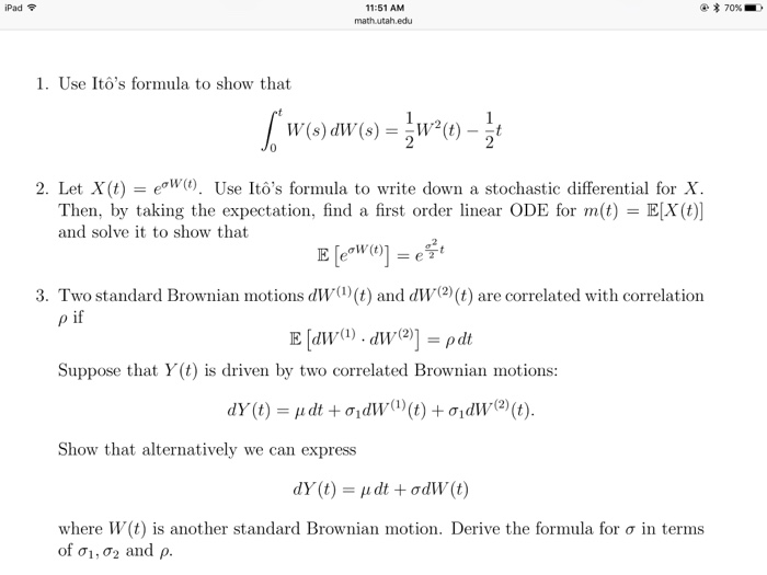 Solved Use It's formula to show that integral_0^t W(s) | Chegg.com