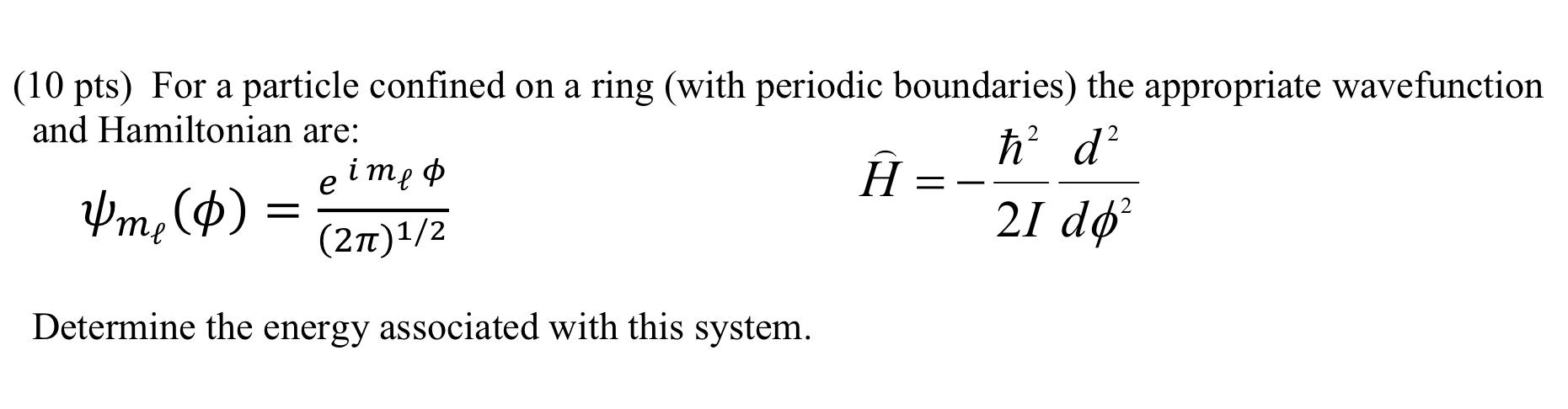 Solved 2 (10 pts) For a particle confined on a ring (with | Chegg.com