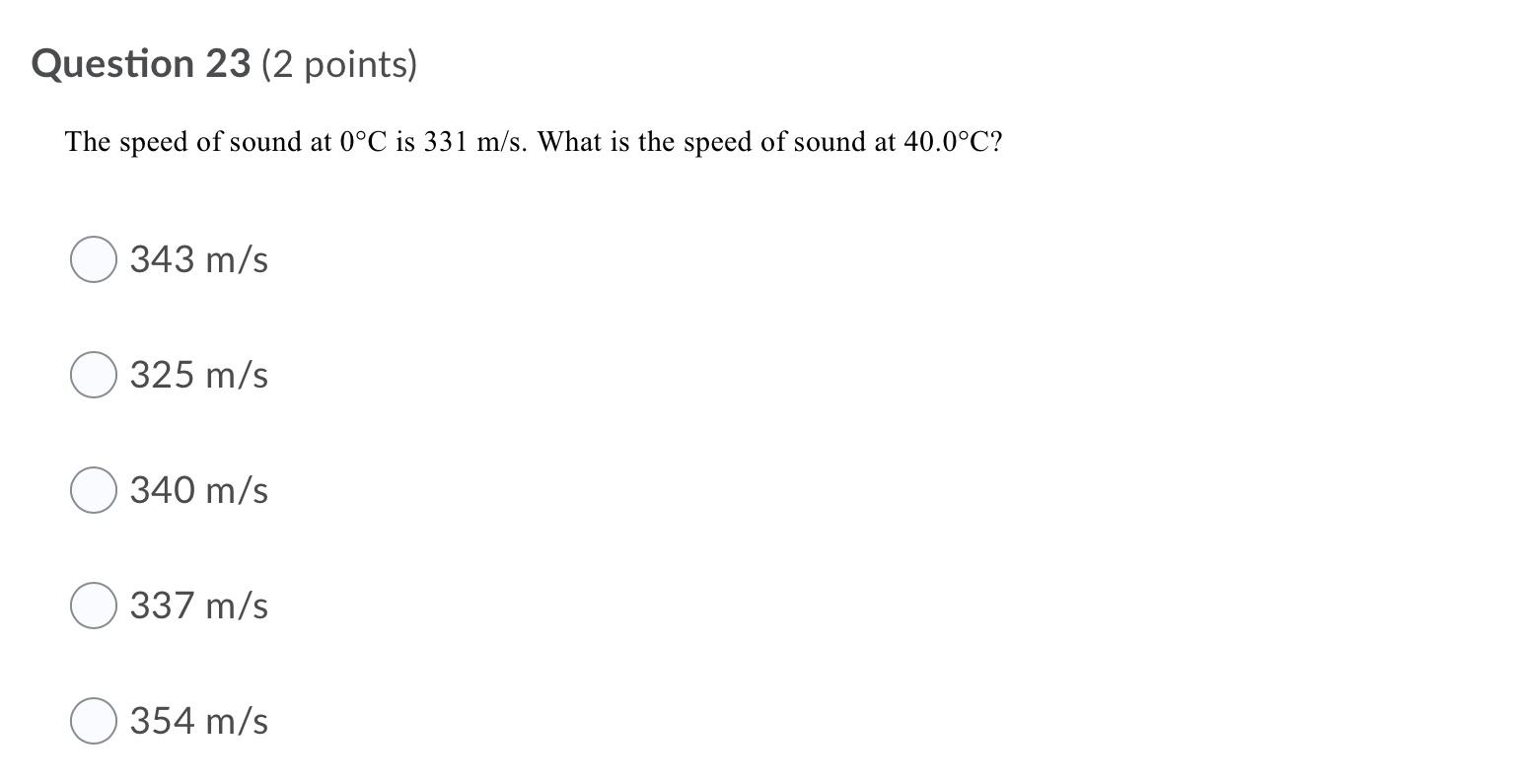 Solved Question 23 (2 points) The speed of sound at 0°C is | Chegg.com