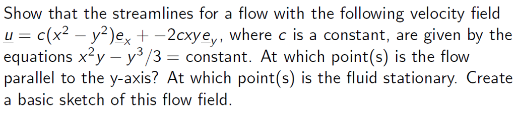 Solved Show that the streamlines for a flow with the | Chegg.com