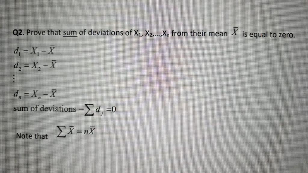 Solved Q2. Prove that sum of deviations of X2, X2,..,X, from | Chegg.com