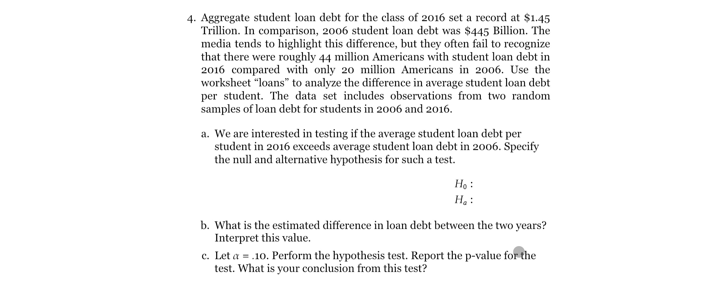 Solved Aggregate student loan debt for the class of 2016 | Chegg.com
