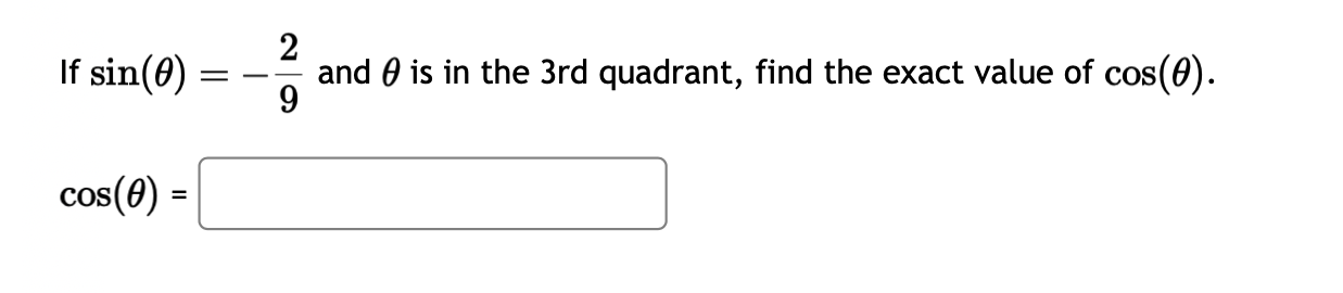 Solved If sin(θ)=-29 ﻿and θ ﻿is in the 3rd quadrant, find | Chegg.com