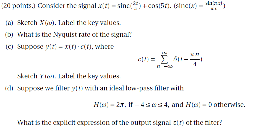 Solved (20 points.) Consider the signal x(t) = sinc(41) + | Chegg.com