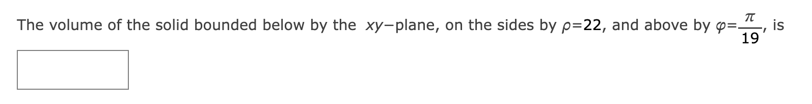 Solved The volume of the solid bounded below by the | Chegg.com