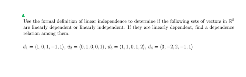 Solved 3. Use the formal definition of linear independence | Chegg.com