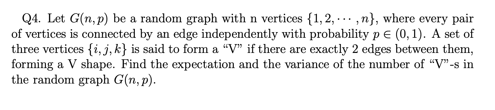 Q4. Let G(n,p) be a random graph with n vertices {1, | Chegg.com