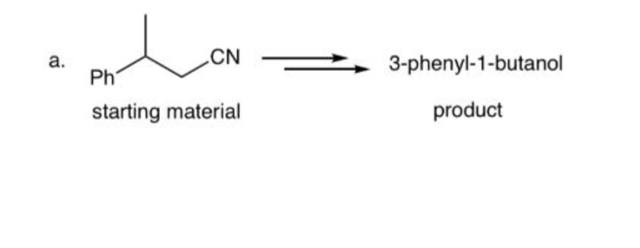 Solved ah a. 3-phenyl-1-butanol CN Ph starting material | Chegg.com