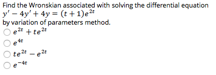 Solved Find the Wronskian associated with solving the | Chegg.com