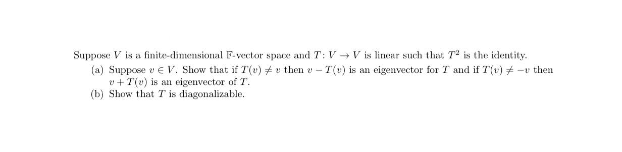Solved Suppose V is a finite-dimensional F-vector space and | Chegg.com