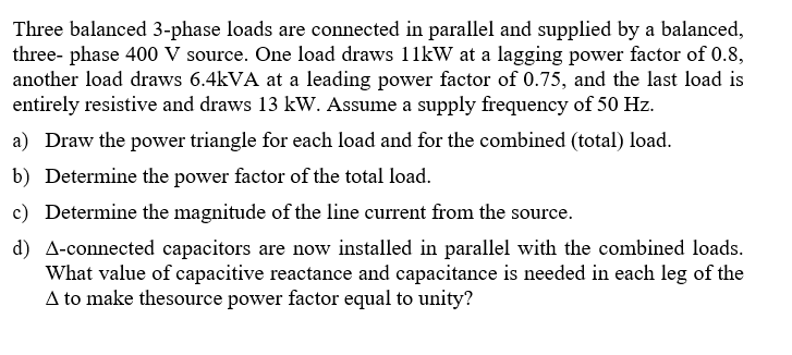 Solved Three balanced 3-phase loads are connected in | Chegg.com