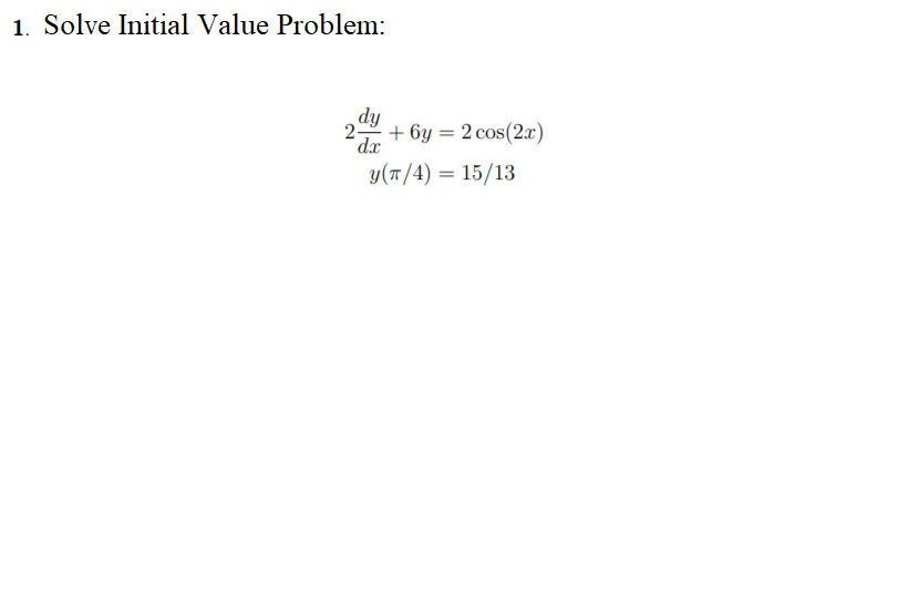 Solved 1. Solve Initial Value Problem: dy 2 + 6y = 2 | Chegg.com