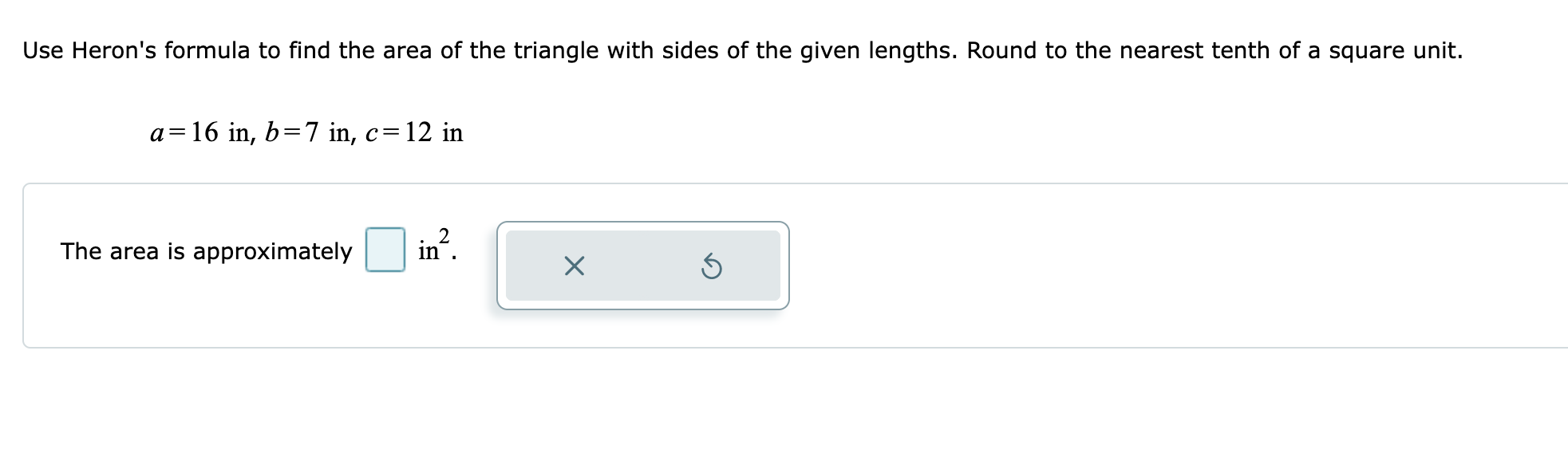 Solved Use Heron's formula to find the area of the triangle | Chegg.com