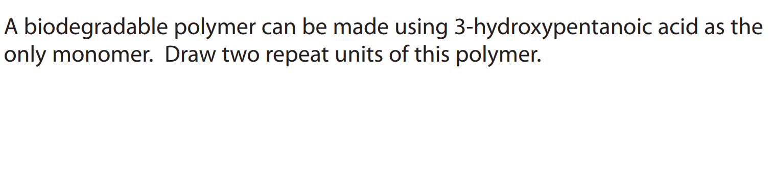 Solved Help! How do I draw these two repeat units in a short | Chegg.com