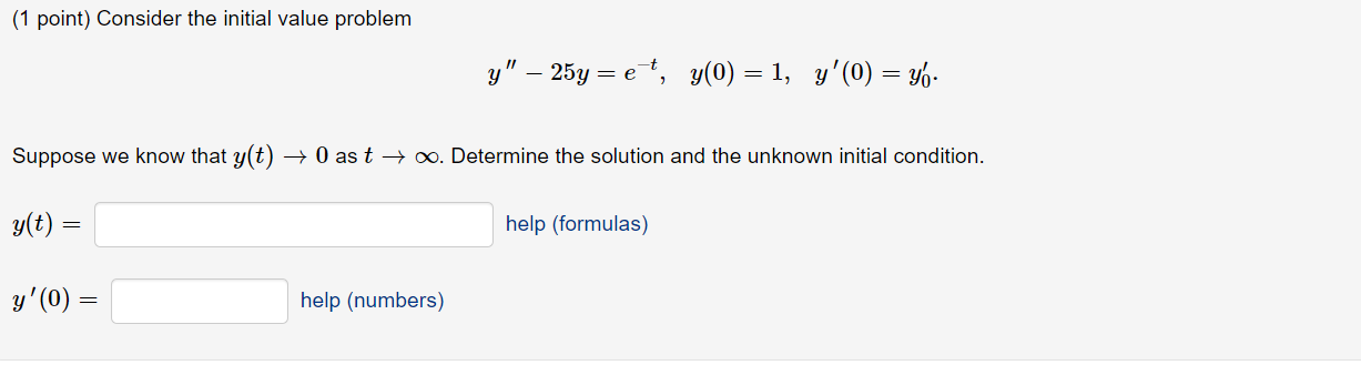Solved (1 point) Consider the initial value problem y" – 25y | Chegg.com