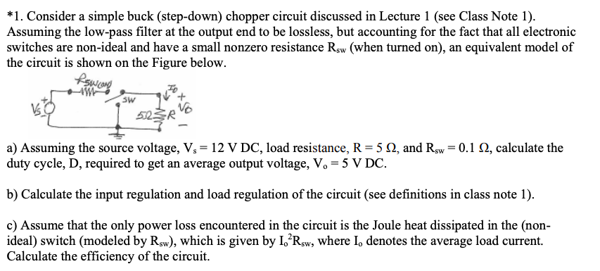 Solved *1. Consider a simple buck (step-down) chopper | Chegg.com
