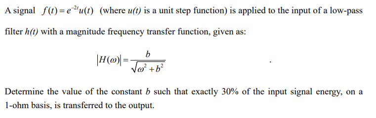 Solved A signal f(t)=e-2tu(t) (where u(t) ﻿is a unit step | Chegg.com