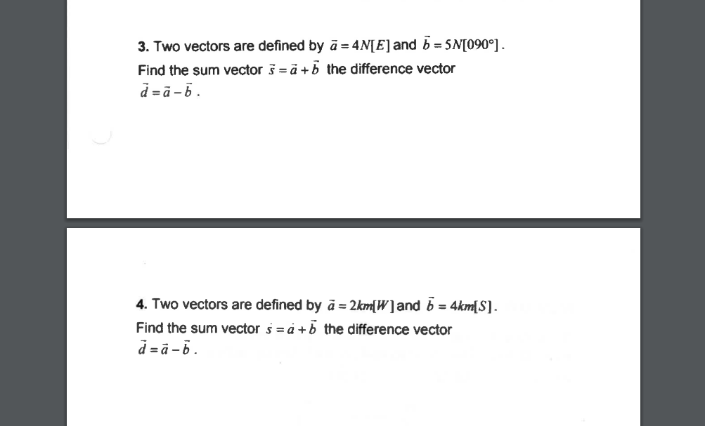 Solved 3. Two vectors are defined by a = 4N[E] and 5 = 5 | Chegg.com