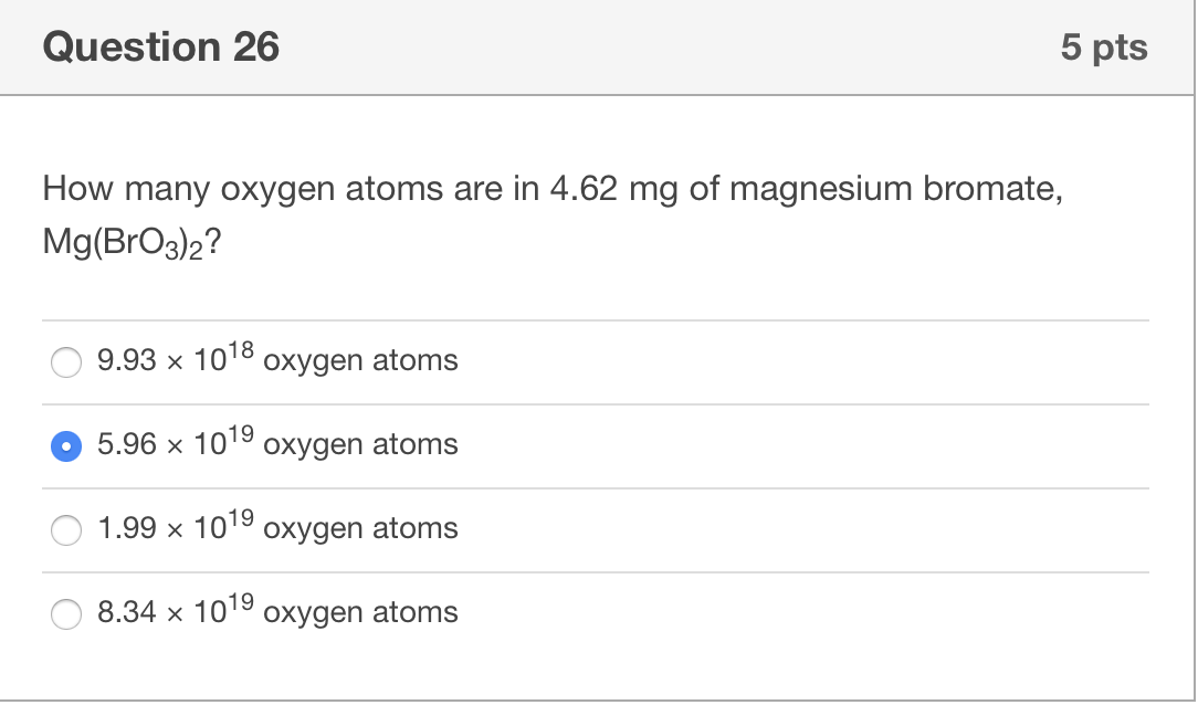 Solved Question 26 5 pts How many oxygen atoms are in 4.62 | Chegg.com