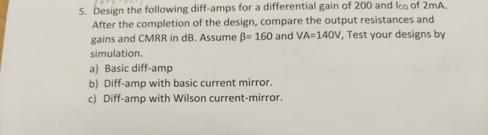Solved 5. Design the following diff-amps for a differential | Chegg.com