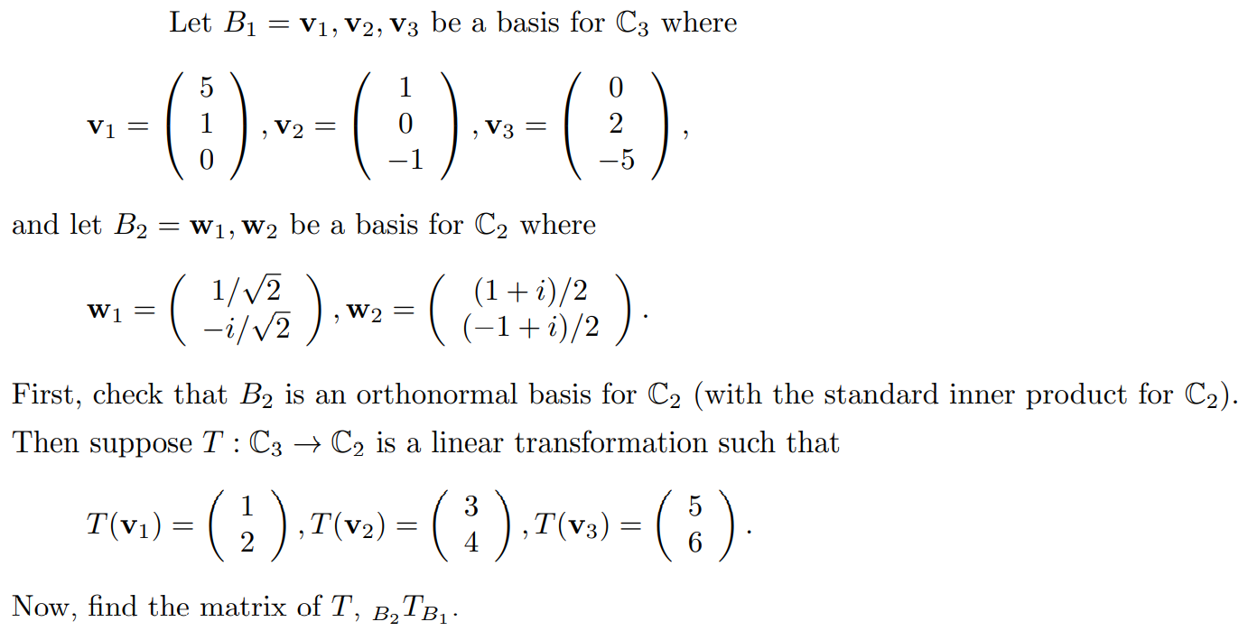 Solved Let Bi = V1, V2, V3 be a basis for C3 where 5 V | Chegg.com
