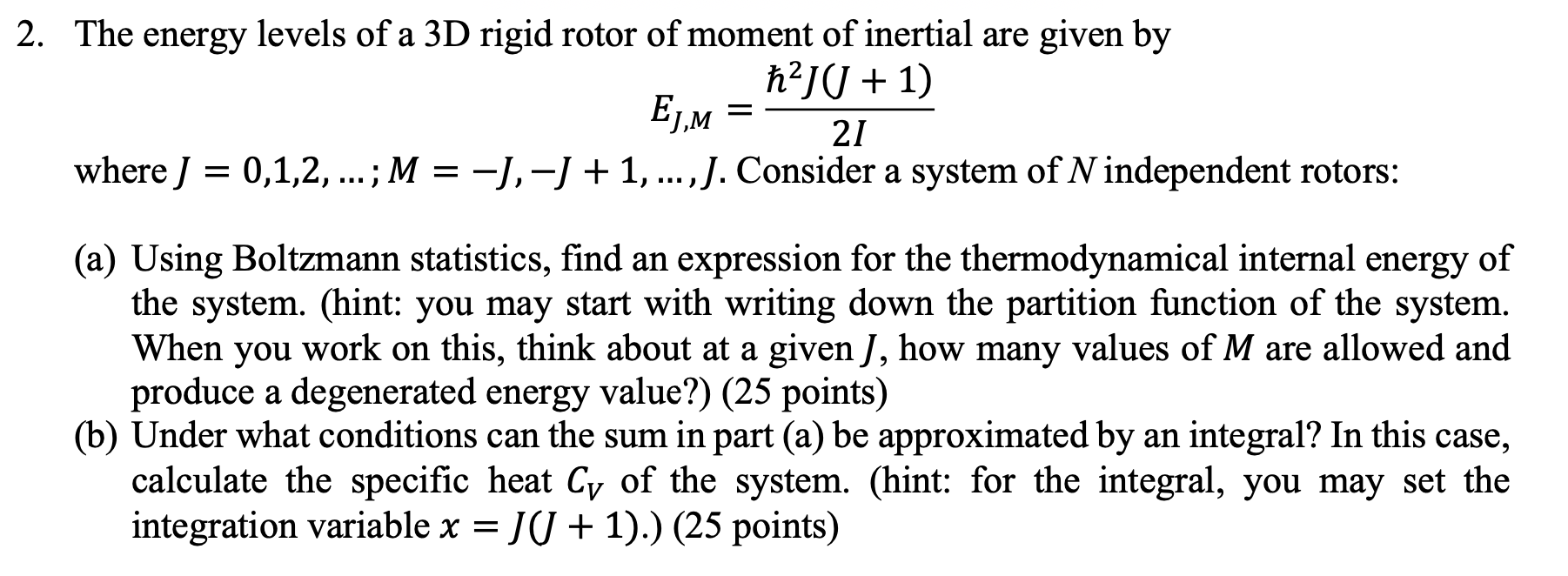 Solved EJ,M=2Iℏ2J(J+1) where J=0,1,2,…;M=−J,−J+1,…,J. | Chegg.com