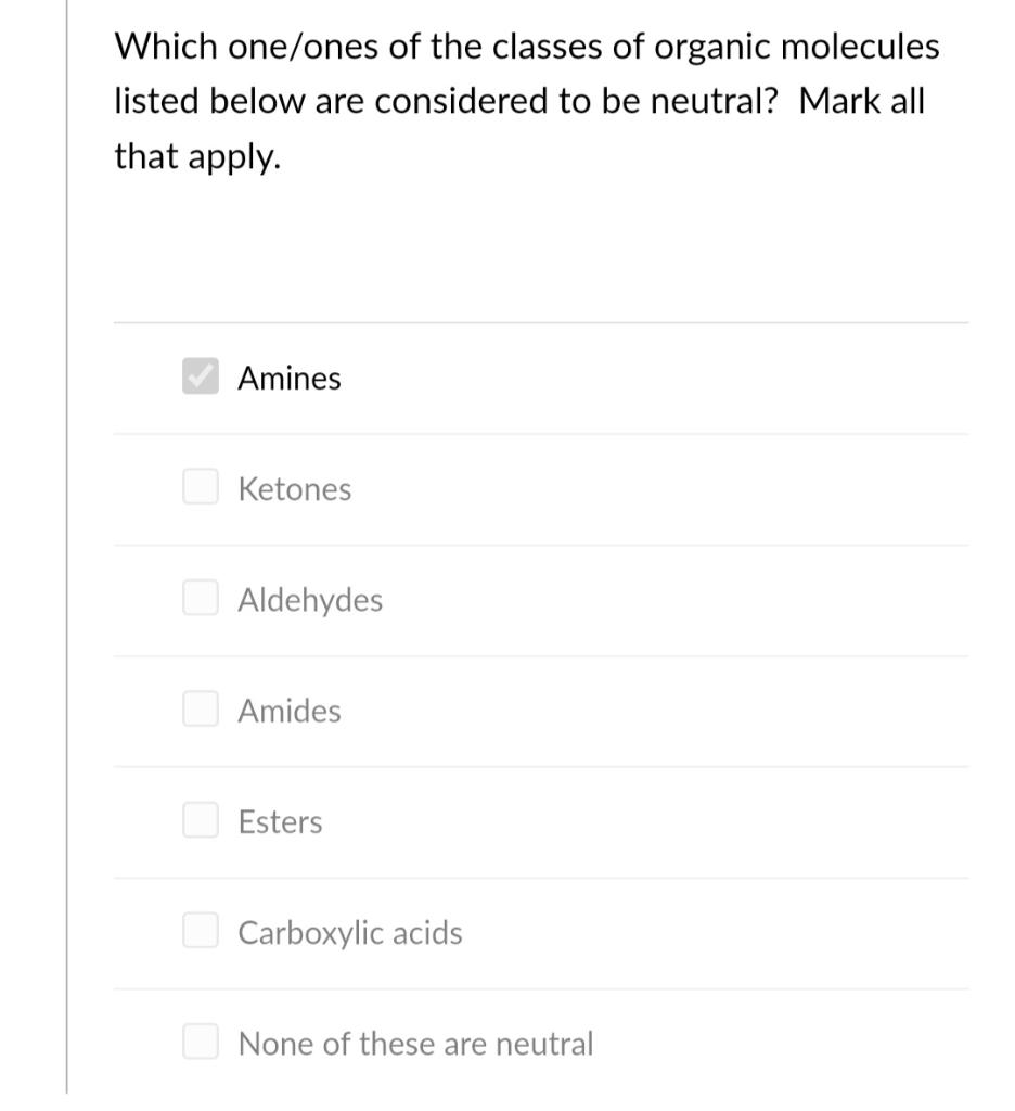 Solved Which one/ones of the classes of organic molecules | Chegg.com